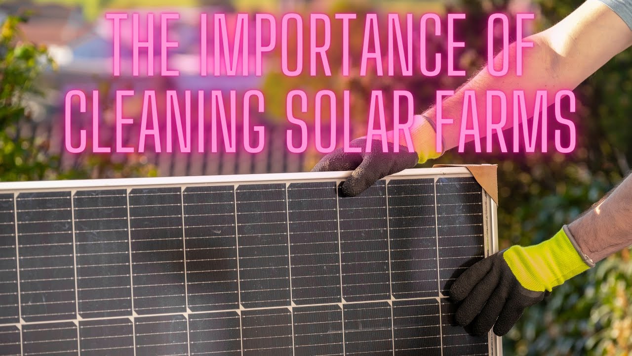 The Art of Cleaning Solar Farms A Comprehensive Guide - YouTube