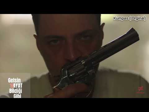 Gelsin Hayat Bildiği Gibi Müzikleri Kumpas( Orginal)