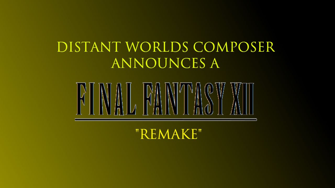 Distant Worlds Composer announces Final Fantasy XII "remake"? - YouTube