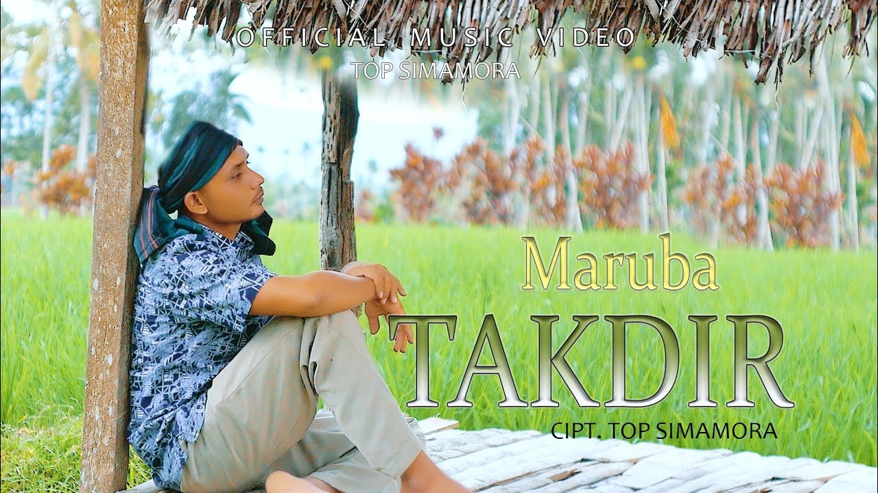 Top Simamora - Maruba Takdir (Official Music Video) Tapsel Terbaru - YouTube