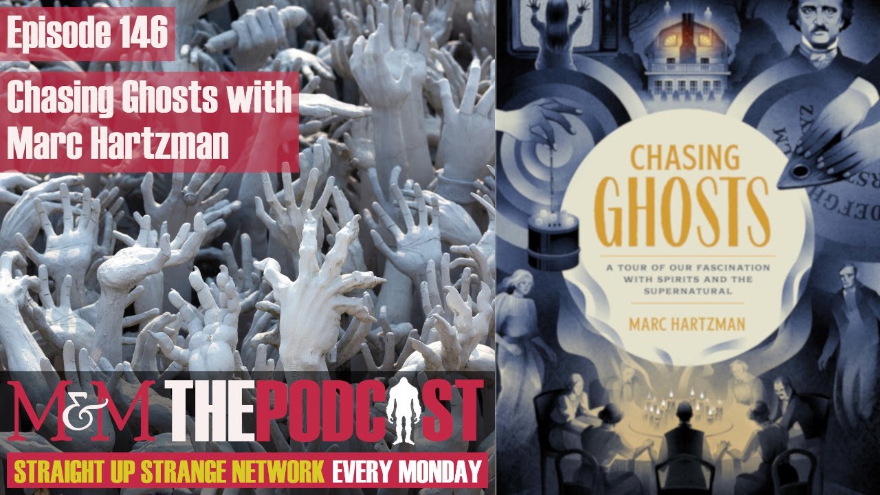 Mysteries and Monsters: Episode 146 Chasing Ghosts with Marc Hartzman - YouTube