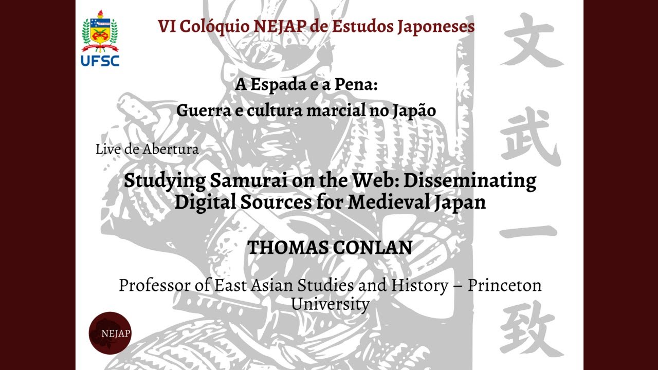 Live de abertura - Studying Samurai on the Web: Disseminating Digital ...
