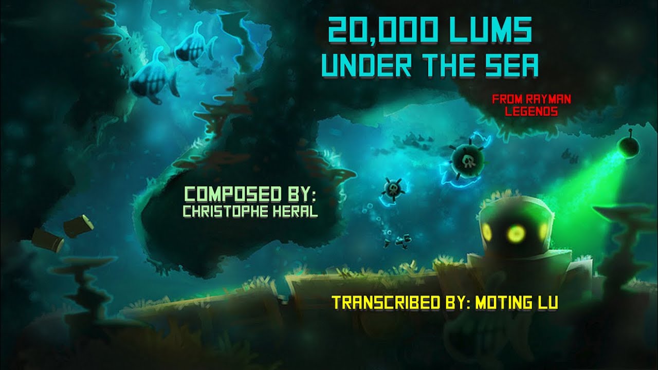 20,000 Lums Under the Sea – Rayman Legends (Transcription/Arrangement ...