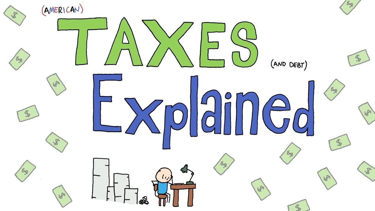 Taxes Explained - YouTube