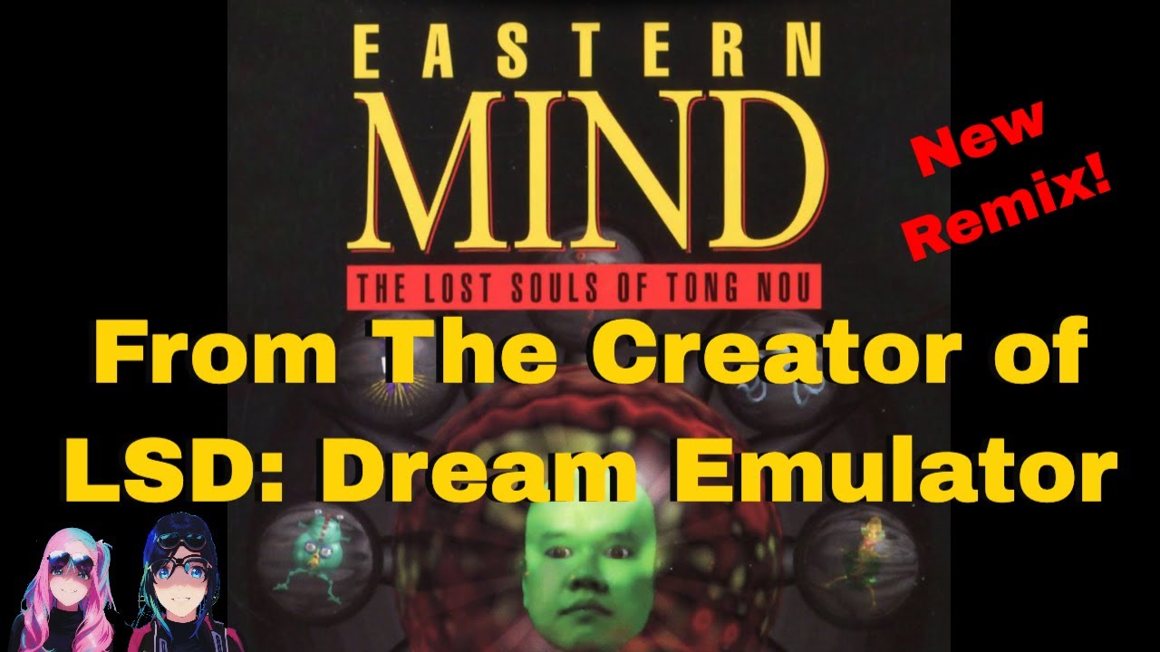 Eastern Mind: The Lost Souls of Tong Nou (Ylecas Remix) LSD: Dream Emu ...