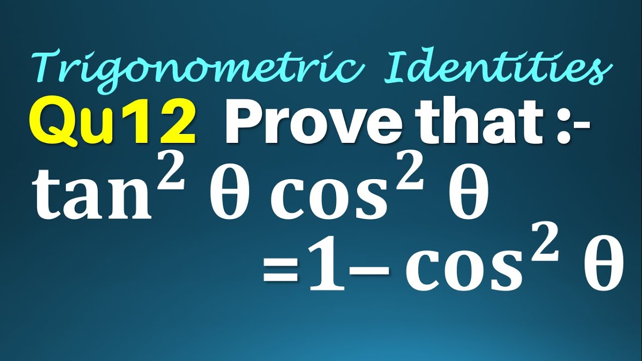 Q12 | Prove that tan square theta into cos square theta = 1 - cos ...