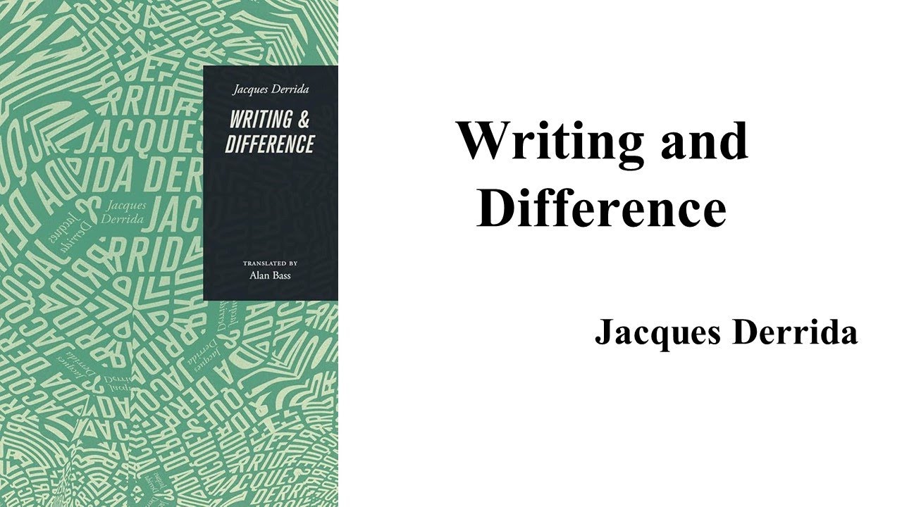 Jacques Derrida, "Writing and Difference" (Book Note) - YouTube