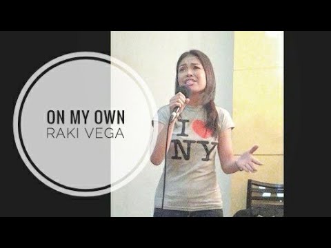 ON MY OWN (Les Misérables) - Raki Vega (2013) - YouTube