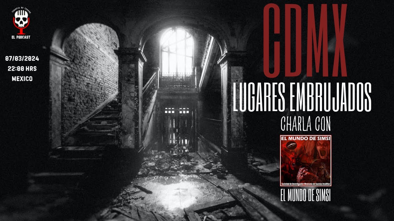 ¡Explorando el Terror en la CDMX con @simsiparanormal ! Lugares ...