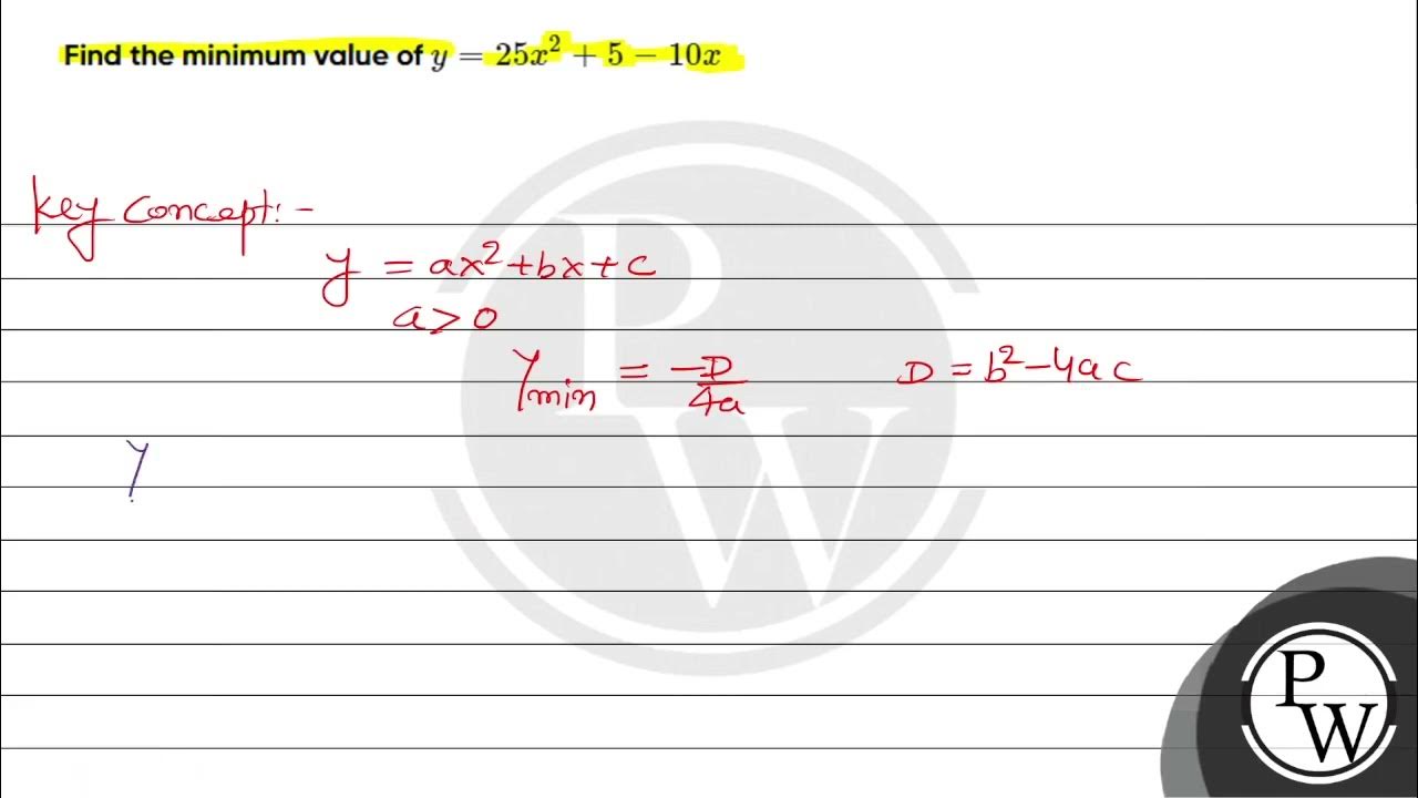 find-the-minimum-value-of-displaystyle-y-25x-2-5-10x-youtube