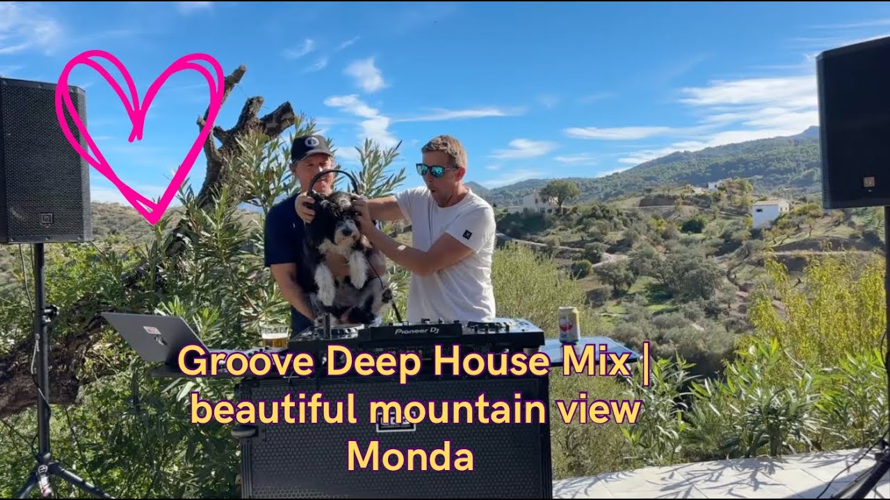 Groove Deep House Mix | beautiful mountain view - YouTube