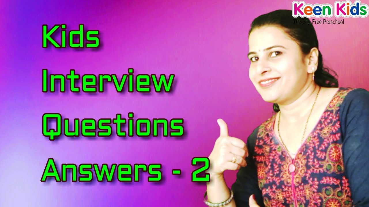 KIDS INTERVIEW QUESTIONS ANSWERS PART 2 - YouTube