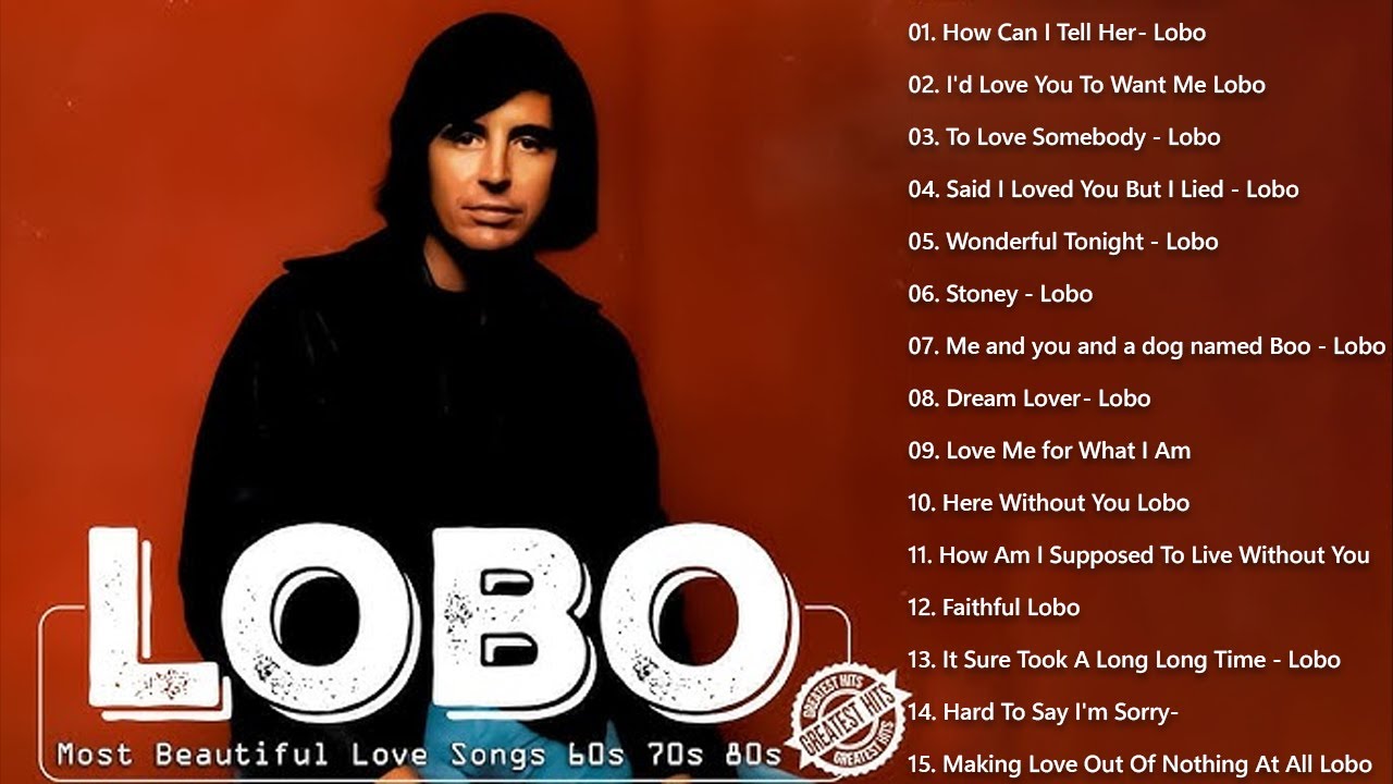 LOBO Nonstop Songs Greatest Hits Full Album - Best Songs of LOBO - How ...