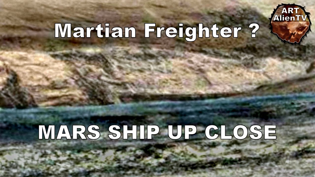 MARS SHIP UP CLOSE - Martian Freighter ? ArtAlienTV - YouTube