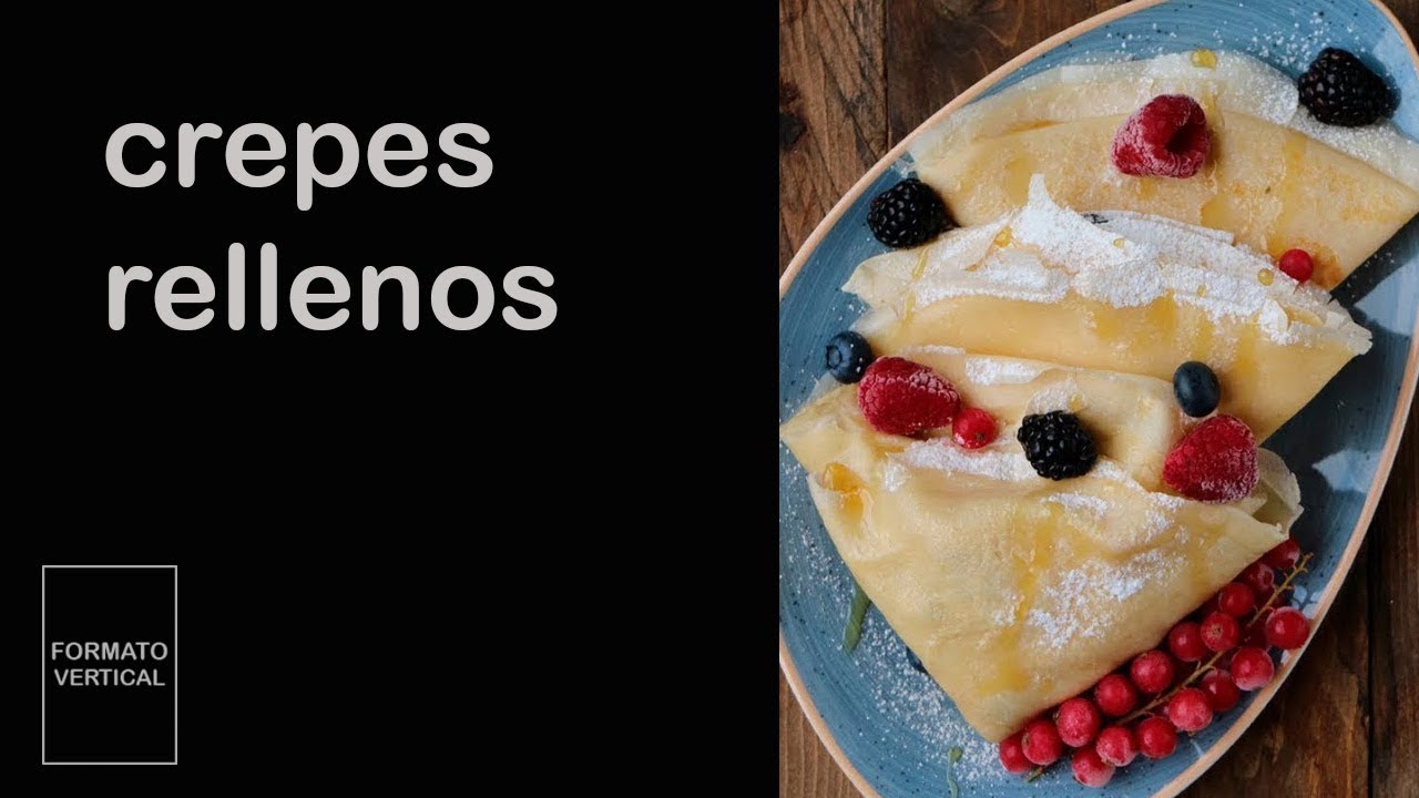 CREPES RELLENOS EN 7 MINUTOS - YouTube