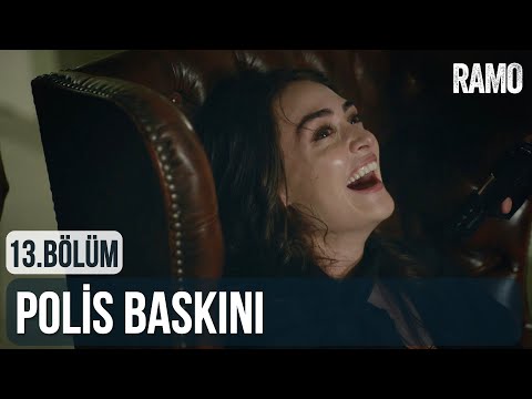 Polis Baskını | Ramo 13.Bölüm