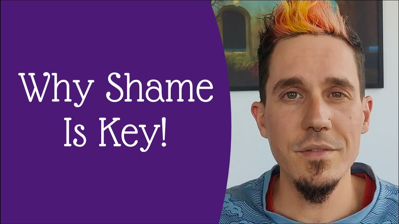 4 Reasons Why Working With Shame Is Key On The Healing Journey - YouTube