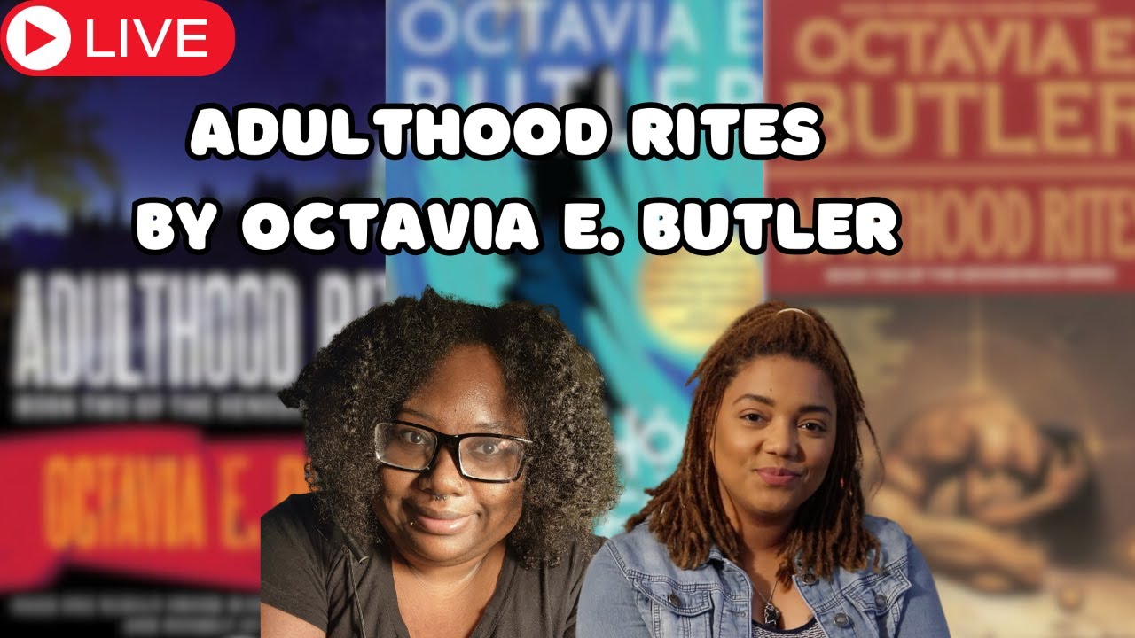 Adulthood Rites by Octavia E. Butler Live Discussion - YouTube