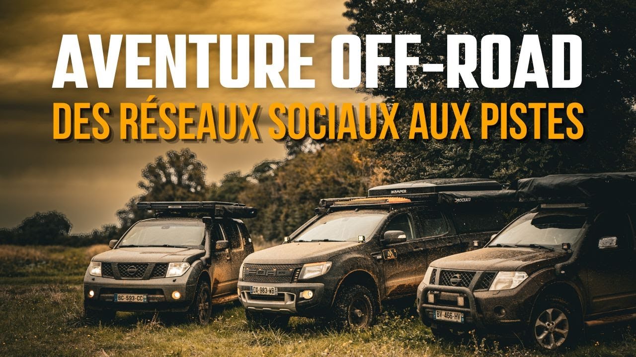 AVENTURE OFF-ROAD DES RÉSEAUX SOCIAUX AUX PISTES - YouTube