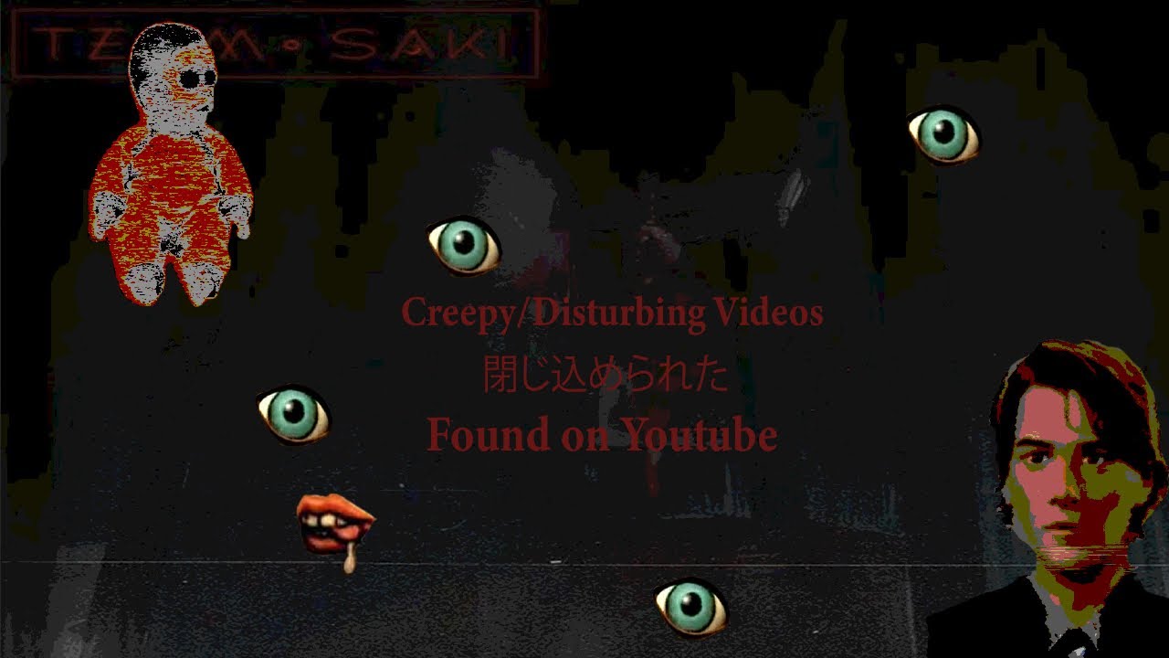 Weird/Disturbing YouTube Videos - YouTube