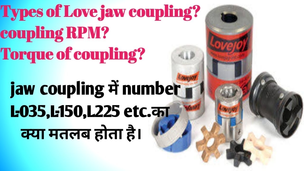 Types of Love jaw coupling #$ L-& AL, ss, LC # RRc jaw coupling#meaning ...