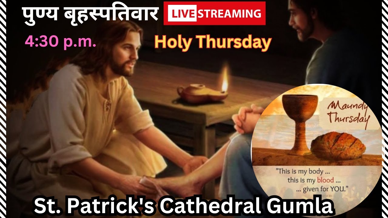 Holy Thursday//St. Patrick's Cathedral//28 March 2024#gumla - YouTube