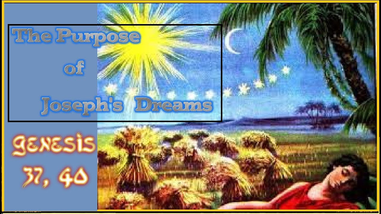 The Purpose of Joseph’s Dreams| Genesis 37 |Success is Found in Christ ...