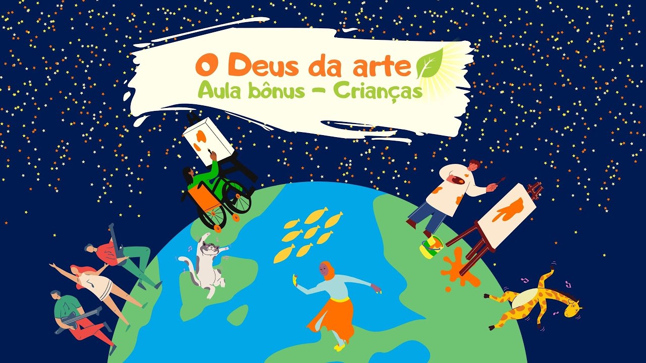 Aula Bônus - O Deus da Arte (CRIANÇAS) - YouTube