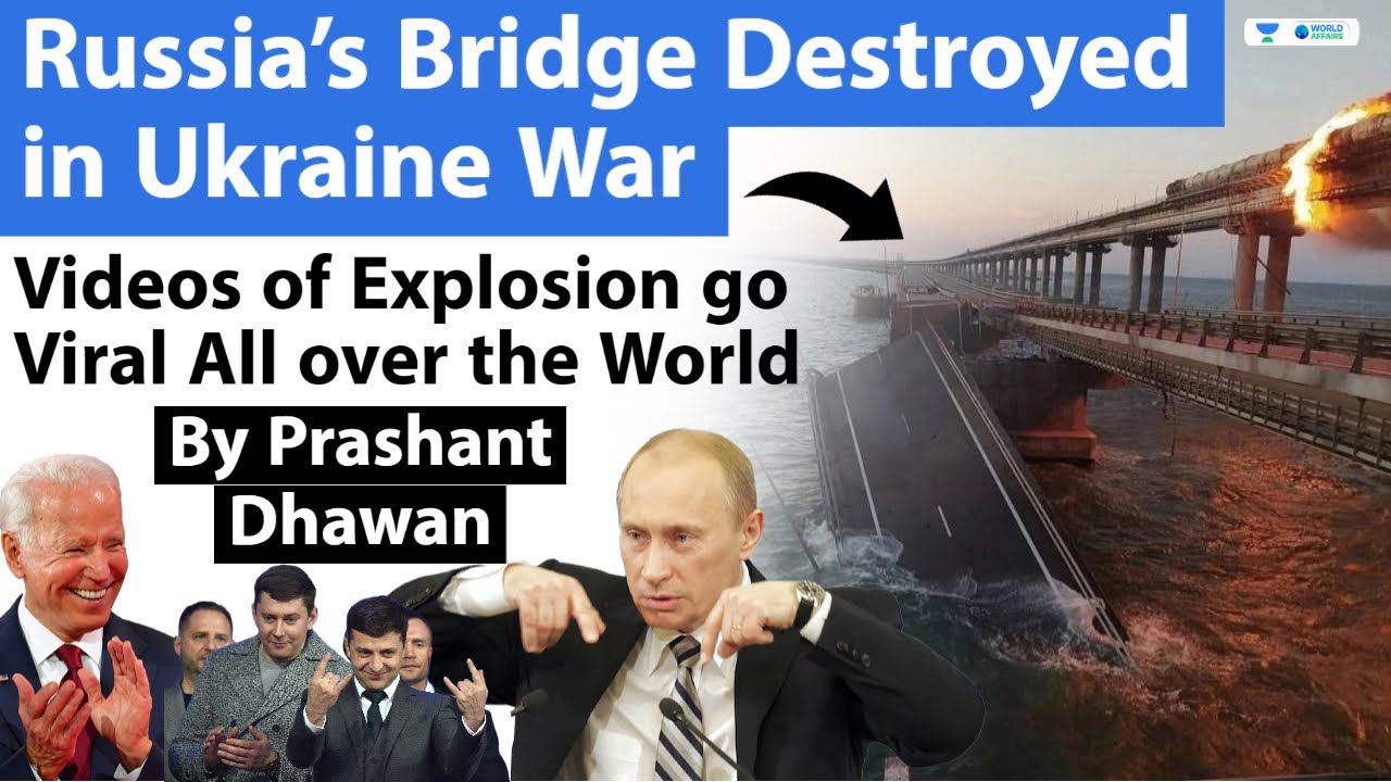 Russia’s Bridge Destroyed in Ukraine War | Crimea Bridge Video Goes ...