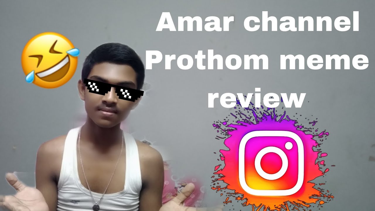 amar channel e prothom meme review#memes #instagram - YouTube