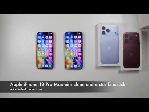 Apple iPhone 18 Pro Max einrichten und erster Eindruck