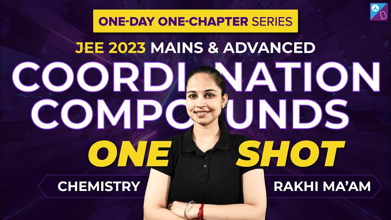 Coordination Compounds One Shot Class 12 Chemistry: One-Day One-Chapter ...