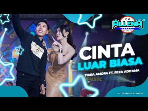 CINTA LUAR BIASA - TIARA AMORA FT. REZA ADITAMA - OM ALLENA SIDOARJO