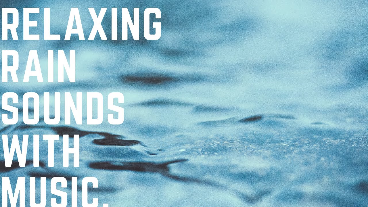 Relaxing Rain Sounds With Music | alongside the piano to create a ...