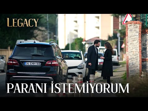 Senin Kuruşunu Bile İstemiyorum! | Legacy 137. Bölüm (English & Spanish subs)