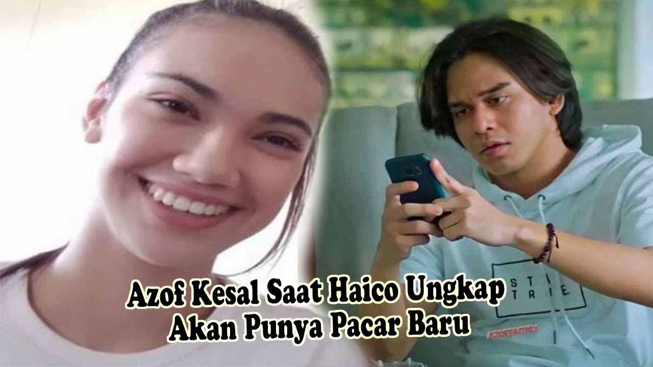 Rangga Azof Sampe Kesal Saat Haico Ungkap Akan Punya Pacar Baru - YouTube