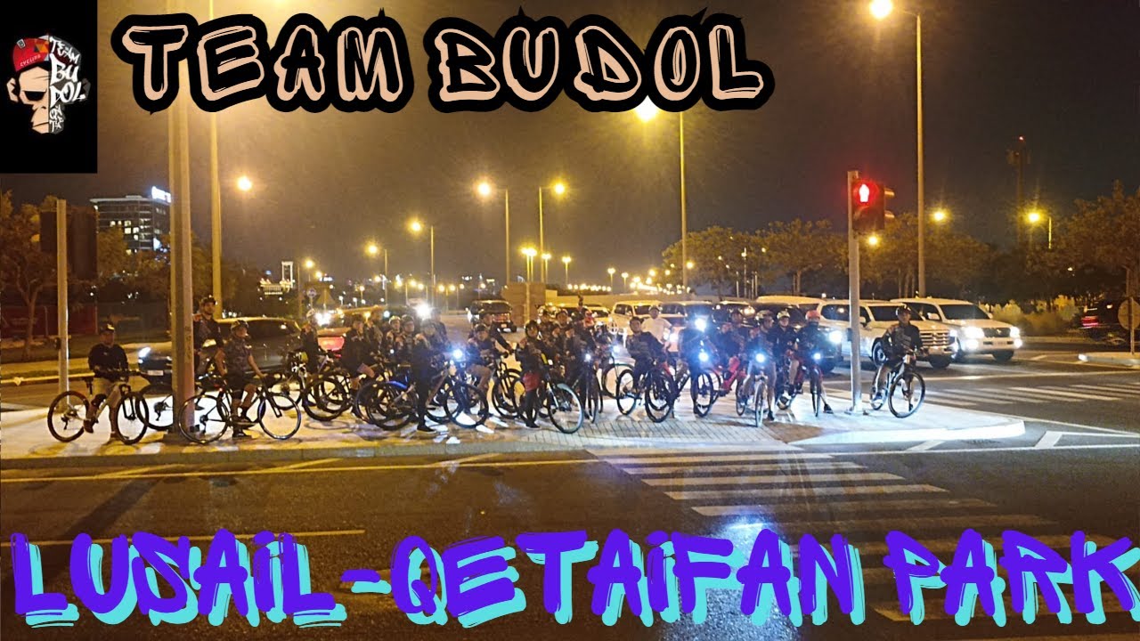 TEAM BUDOL TUESDAY NIGHT RIDE LUSAIL QETAIFAN LOOP - YouTube