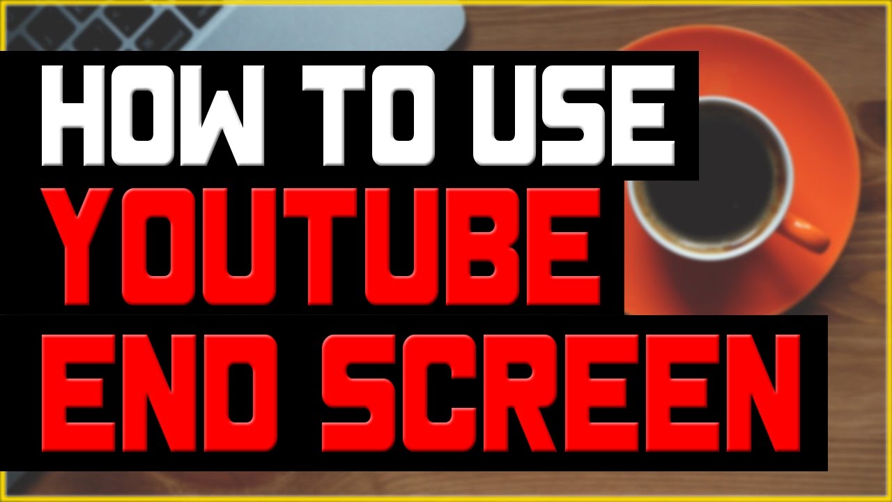 How To Use Youtube End Card End Screen Editor Step By Step Tutorial ...