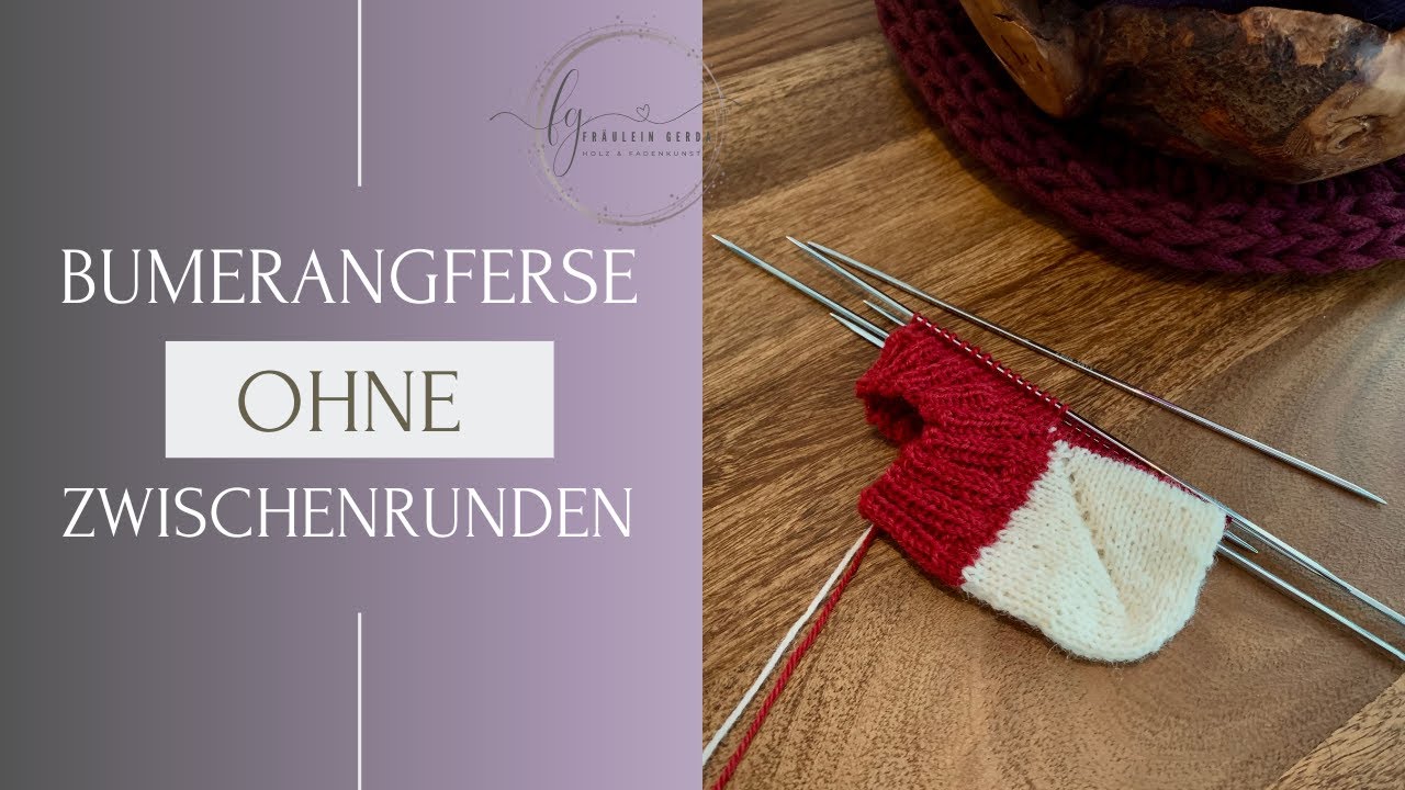 Bumerangferse ohne Zwischenrunden / Ferse in Kontrastfarbe stricken ...