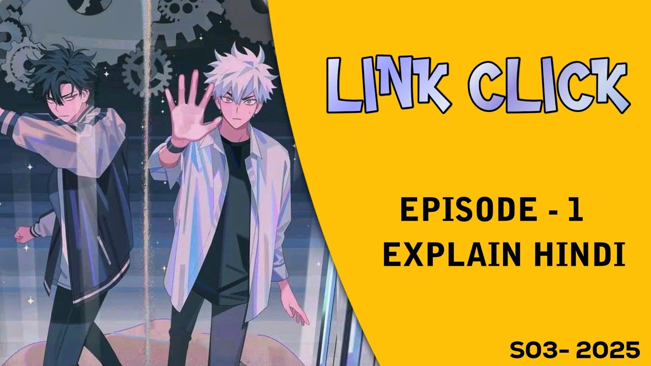 Link Click Season 3 Episode 1 | Explained in Hindi - YouTube