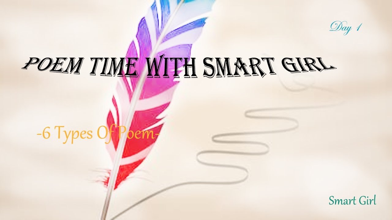 Poem Time With Smart Girl -6 Types Of Poems- (Day 1) - YouTube