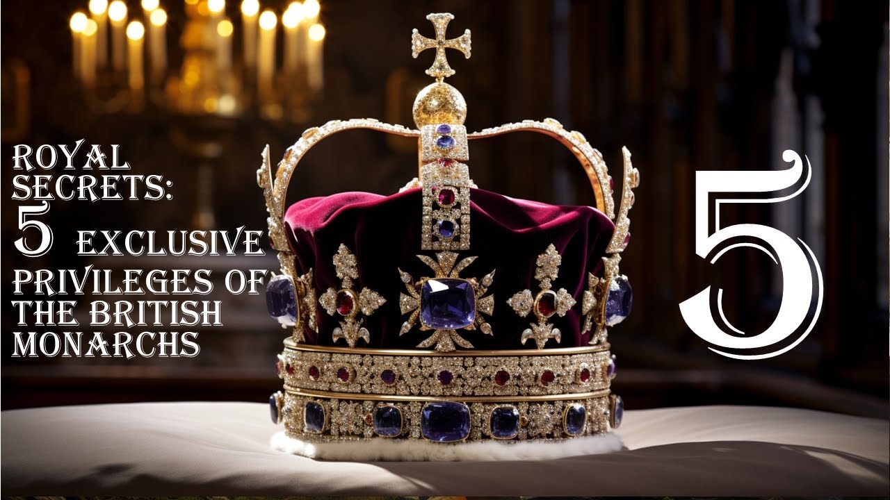 The Royal Privileges: Unveiling 5 Exclusive Rights of the British ...