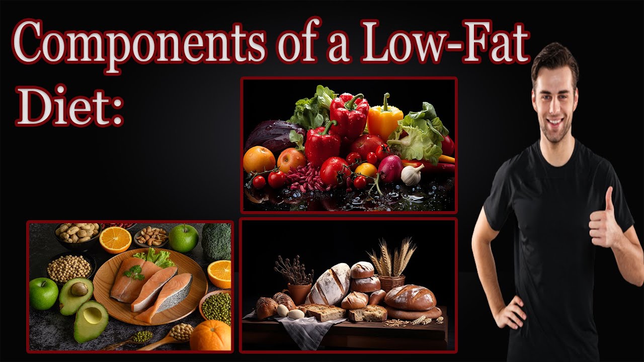 Key Components of a Low Fat Diet: #LowFatLiving#NutrientRich# ...