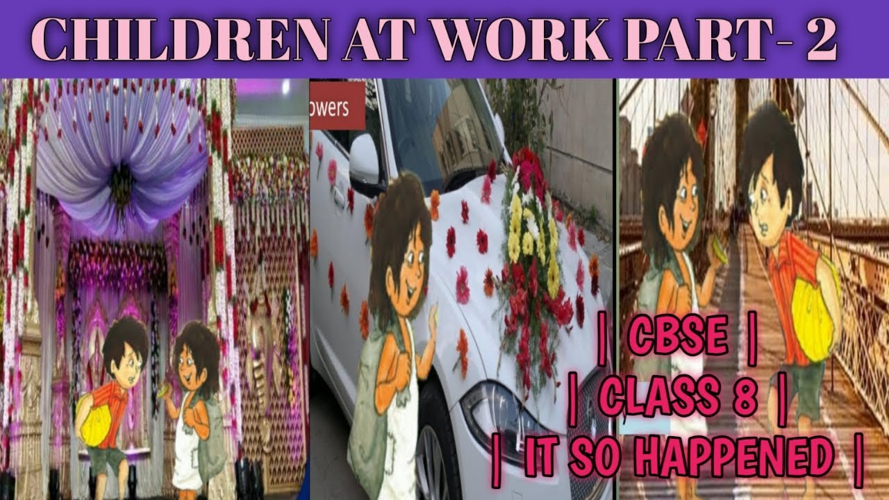 CBSE CLASS 8 CHILDREN AT WORK PART -2 Line by line explanation in ...