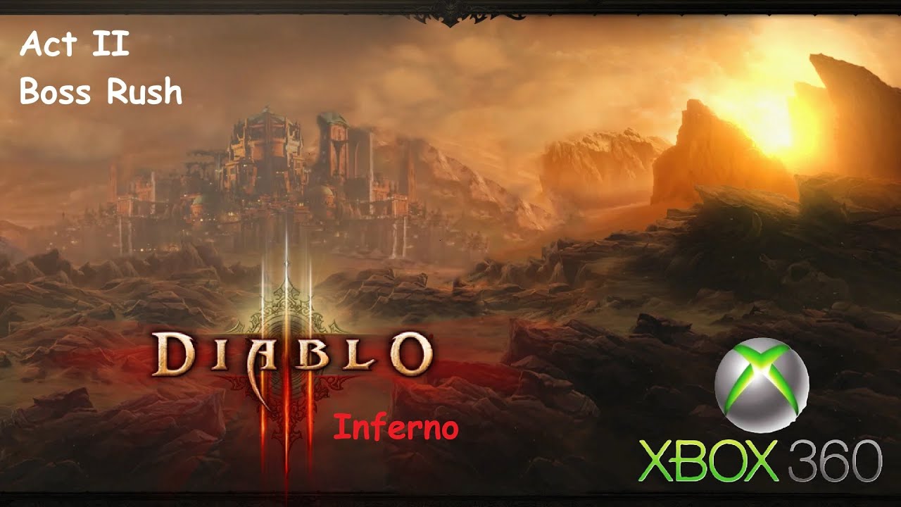 Diablo III Inferno (Xbox360) Act II (Boss Rush) - YouTube