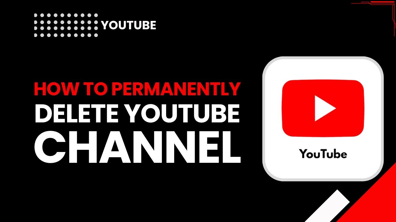 How to Permanently Delete Your YouTube Channel in 2026 | Full Step-by ...