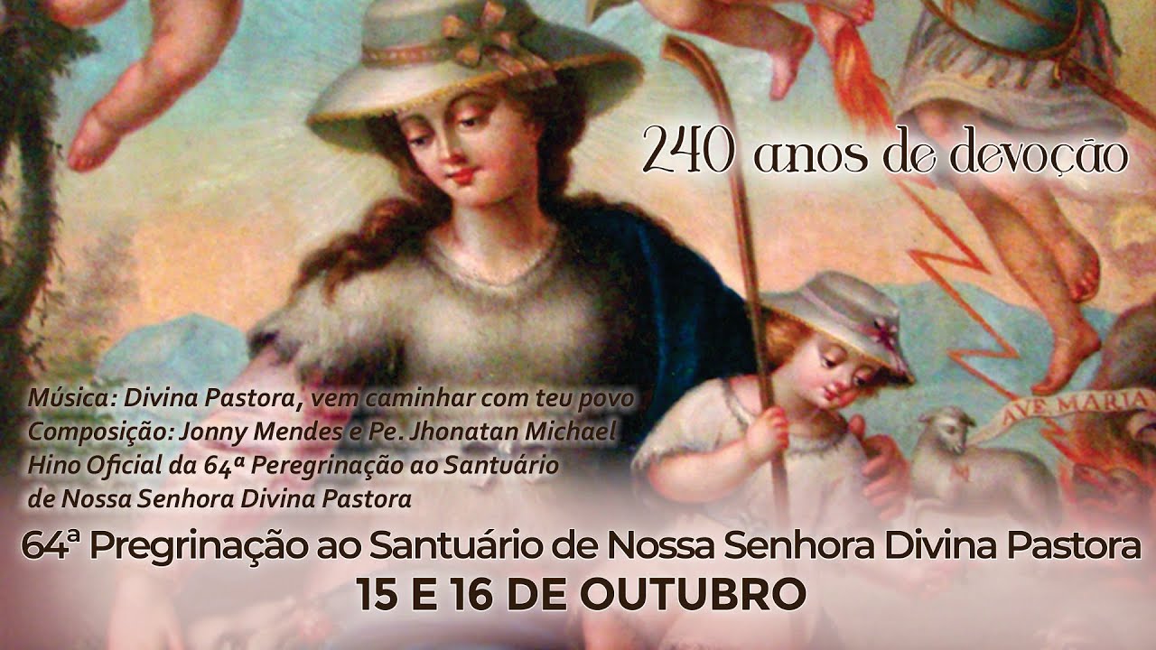 Jonny Mendes e Pe. Jhonathan Michael - Divina Pastora, Vem Caminhar Com ...