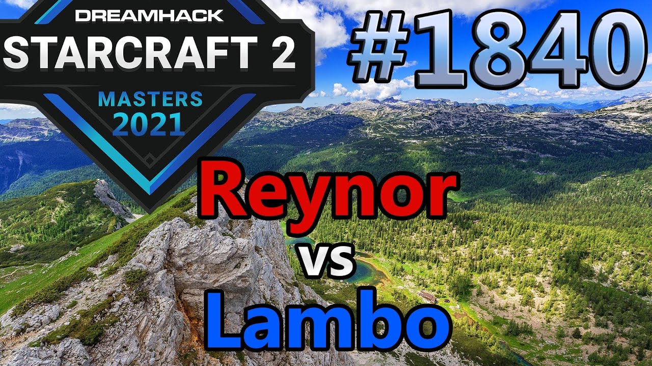 StarCraft 2 - Replay-Cast #1840 - Reynor (Z) vs Lambo (Z) - 2021 DHM ...
