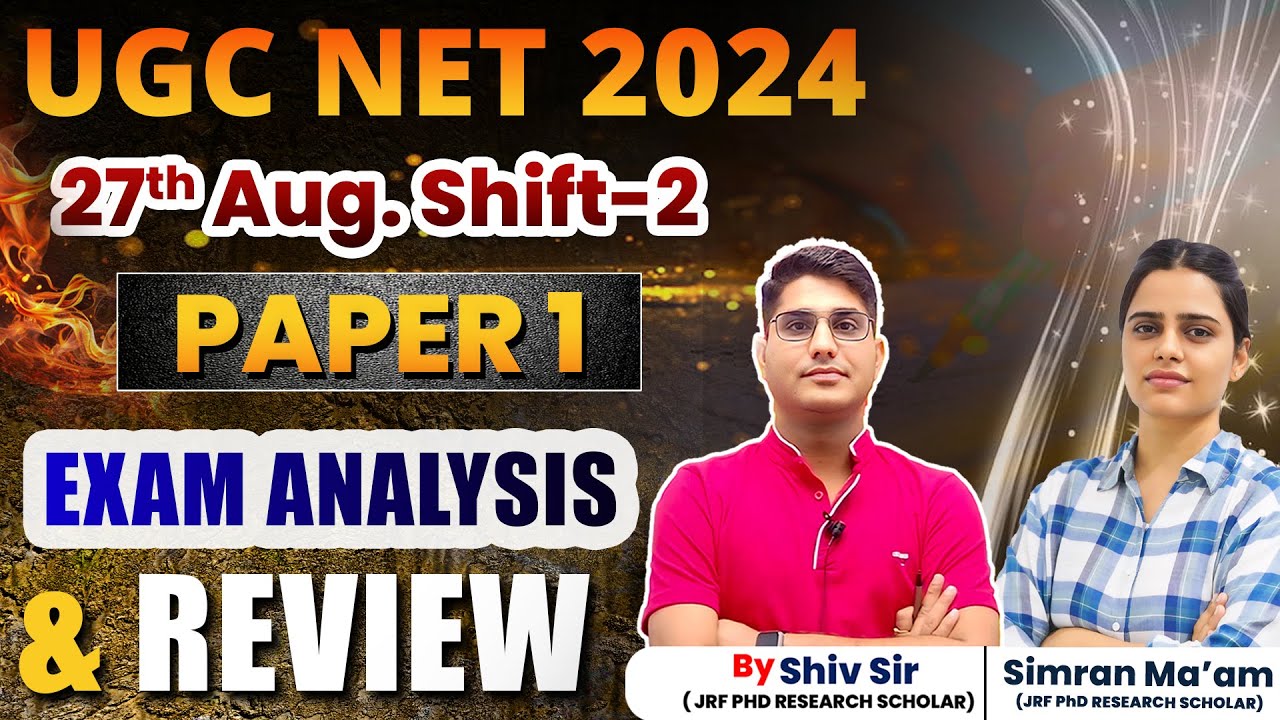 UGC NET 2024 EXAM ANALYSIS & REVIEW (27th Aug. Shift-2) | UGC NET PAPER 1 | #ugcnetanswerkey2024 ...
