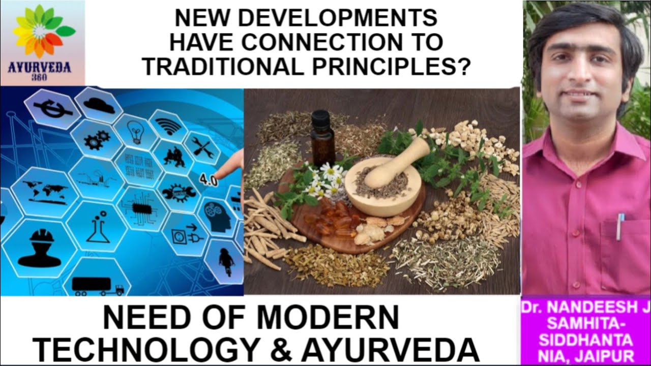 AYURVEDA & MODERN TECHNOLOGY| ADVANCEMENTS IN MEDICINE| LEGACY OF ...